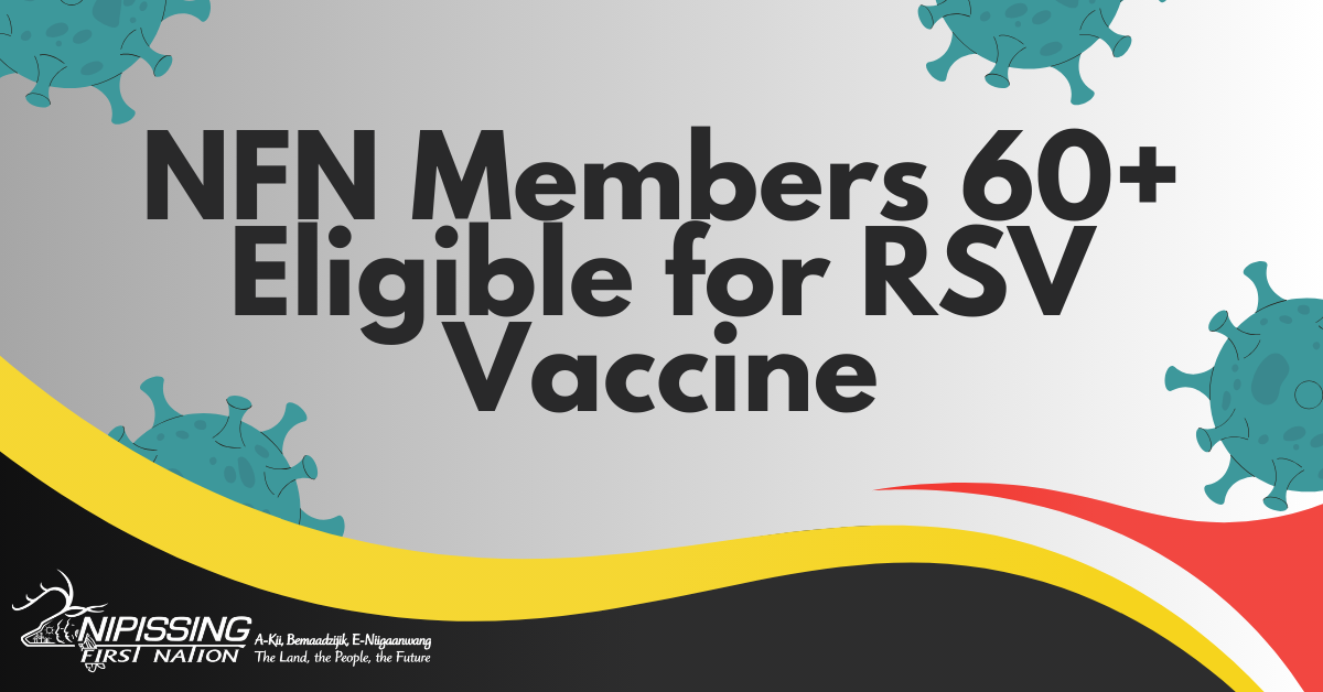 NFN Members 60+ Eligible for Respiratory Syncytial Virus (RSV) Vaccine » Nipissing First Nation