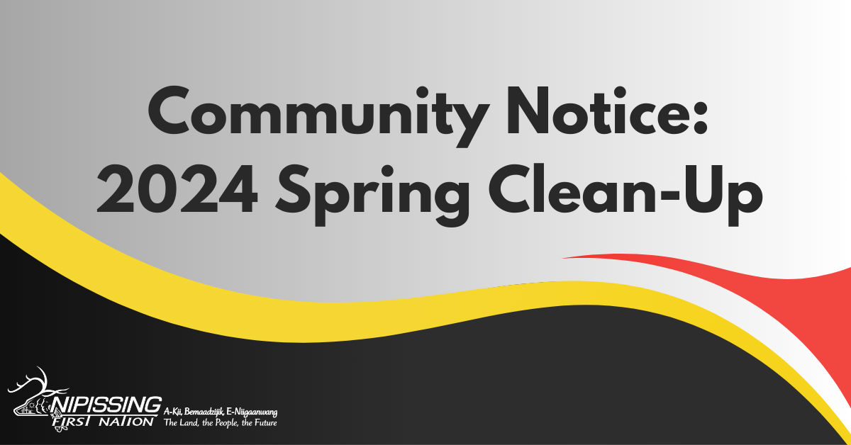 Community Notice: 2024 Spring Clean-Up » Nipissing First Nation