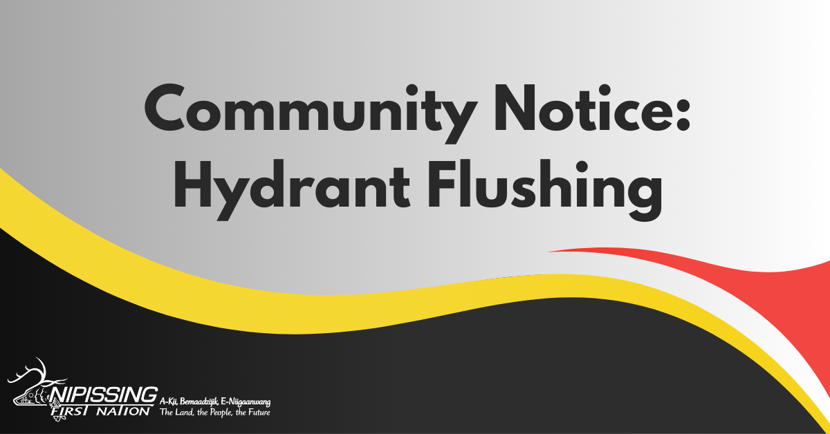 Community Notice: Hydrant Flushing » Nipissing First Nation