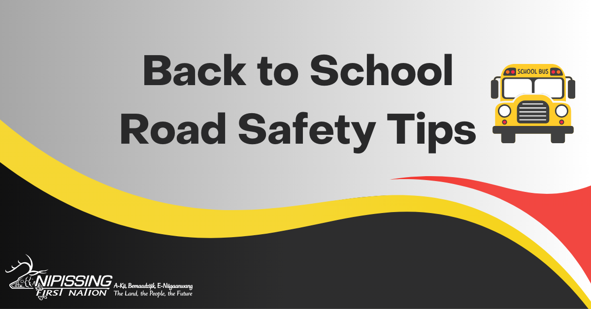 Back to School Road Safety Tips » Nipissing First Nation