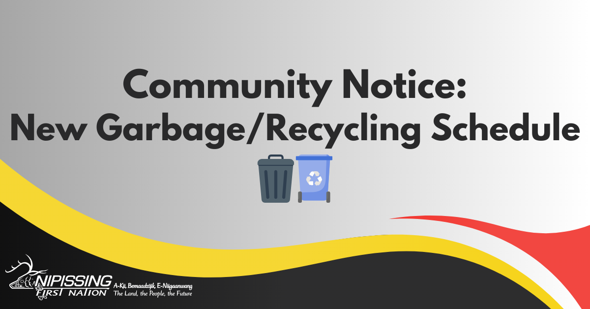 Community Notice: New Garbage/Recycling Schedule » Nipissing First Nation