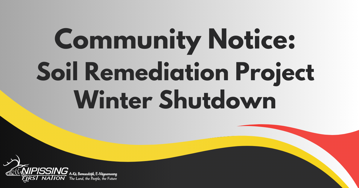 Community Notice: Soil Remediation Project Winter Shutdown » Nipissing ...