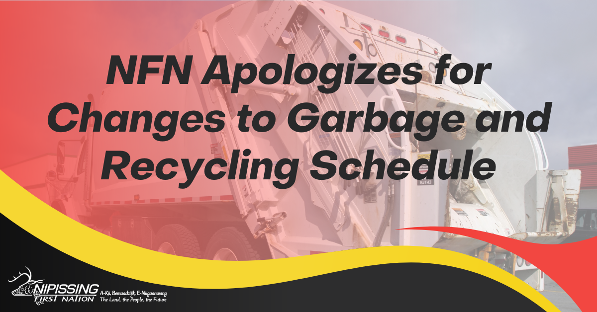 NFN apologizes for changes to garbage and recycling schedule » Nipissing First Nation