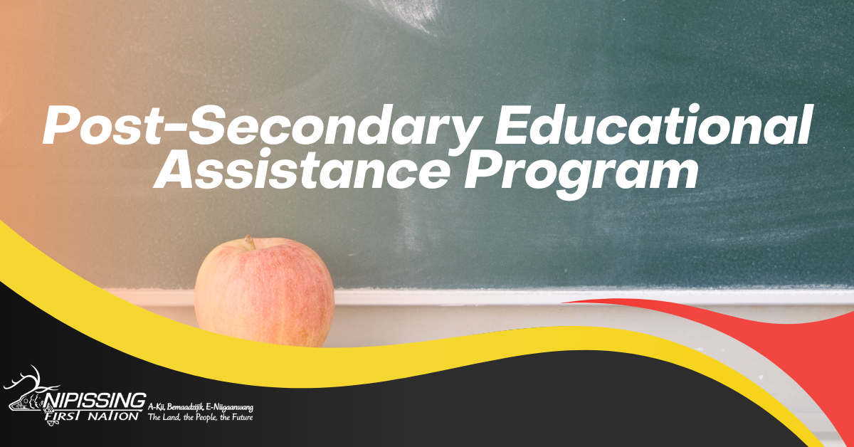 Post Secondary Educational Assistance Program » Nipissing First Nation