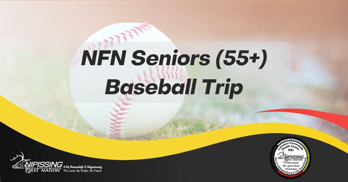 NFN Seniors (55+) Baseball Trip » Nipissing First Nation