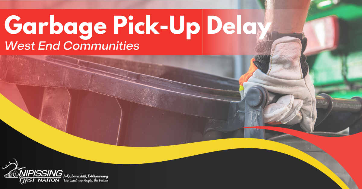 Community Notice: Garbage Pick-Up Delay » Nipissing First Nation