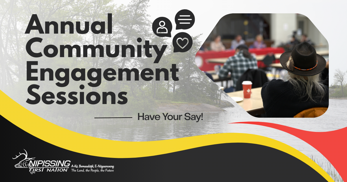 Annual Community Engagement Sessions » Nipissing First Nation