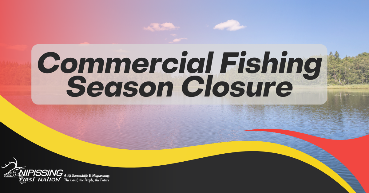 Commercial Fishing Season Closure » Nipissing First Nation