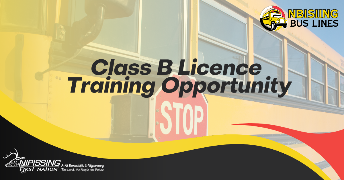 Class B Licence Training Opportunity » Nipissing First Nation