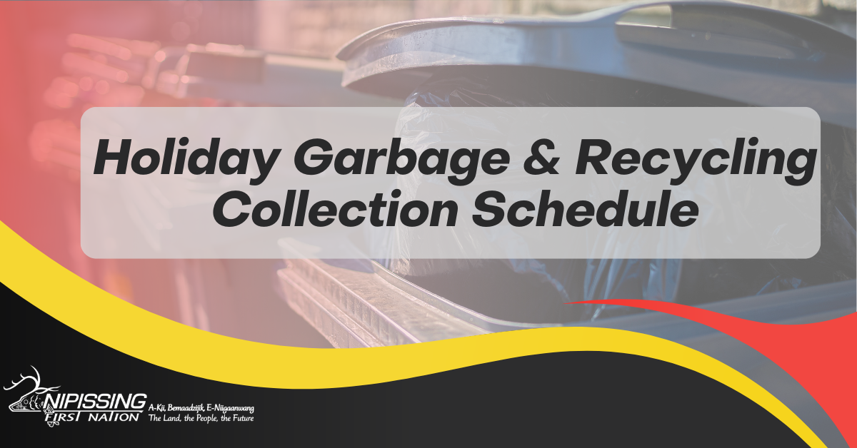 Holiday Garbage & Recycling Collection Schedule » Nipissing First Nation